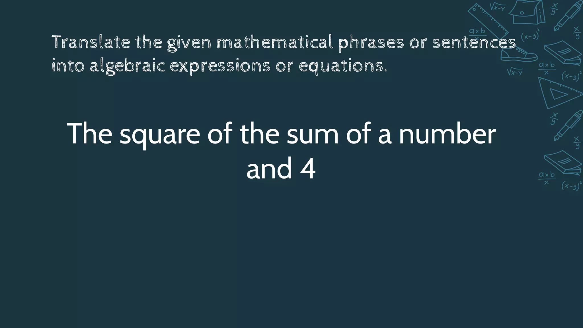 Translating Mathematical Phrases into Algebraic Expressions or ...