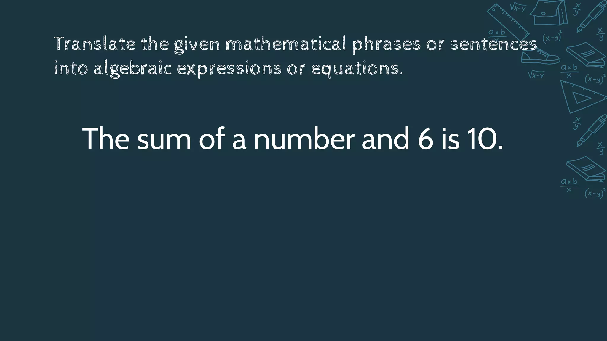 Translating Mathematical Phrases into Algebraic Expressions or ...