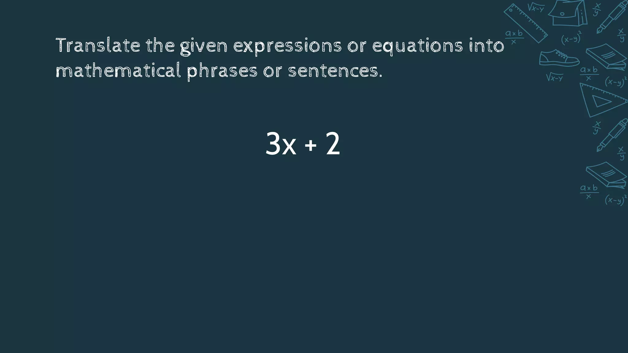 Translating Mathematical Phrases into Algebraic Expressions or ...