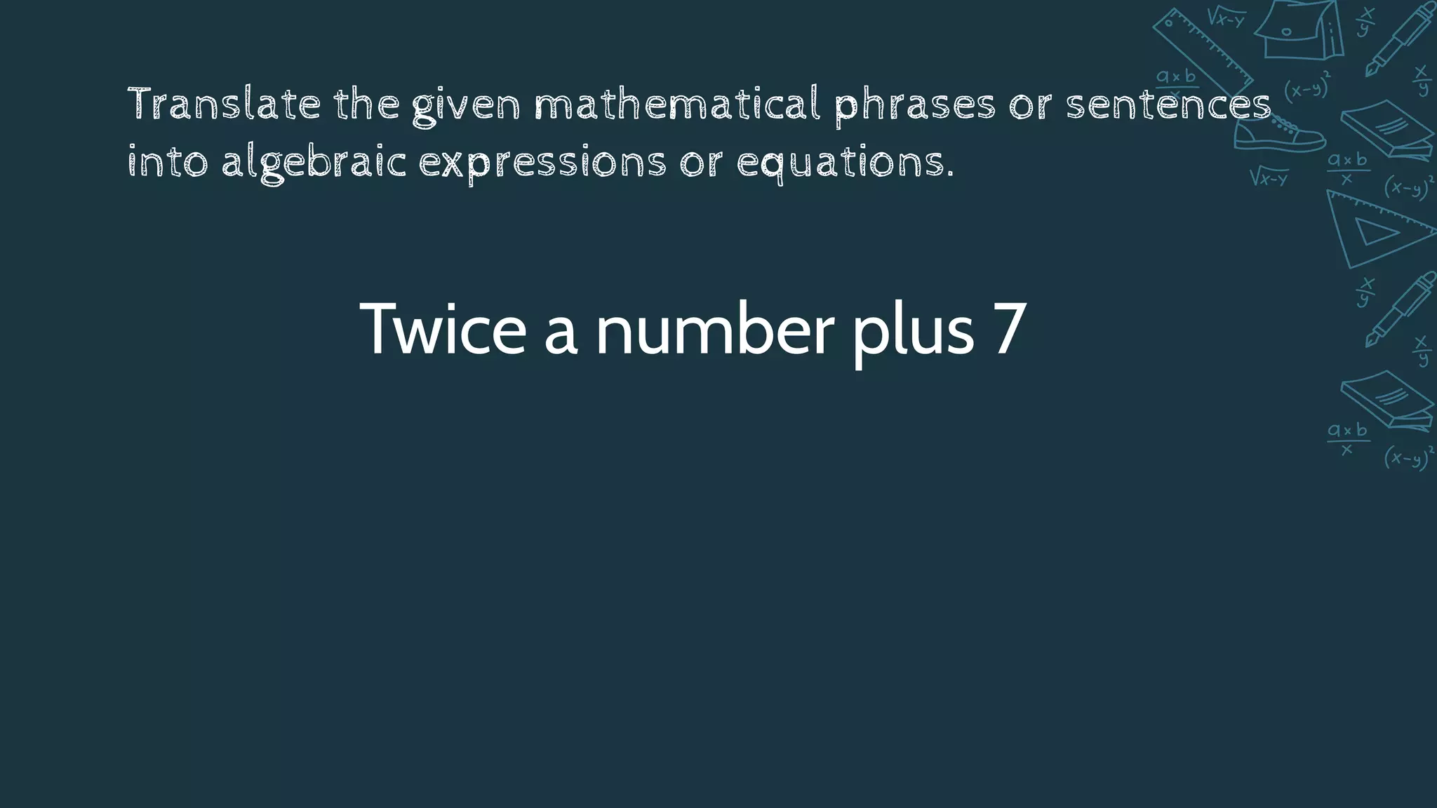 Translating Mathematical Phrases into Algebraic Expressions or ...