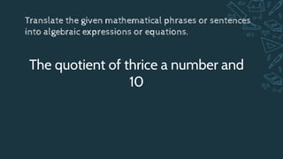 Translating Mathematical Phrases into Algebraic Expressions or ...