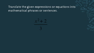 Translating Mathematical Phrases into Algebraic Expressions or ...