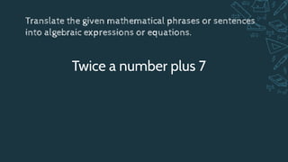 Translating Mathematical Phrases into Algebraic Expressions or ...