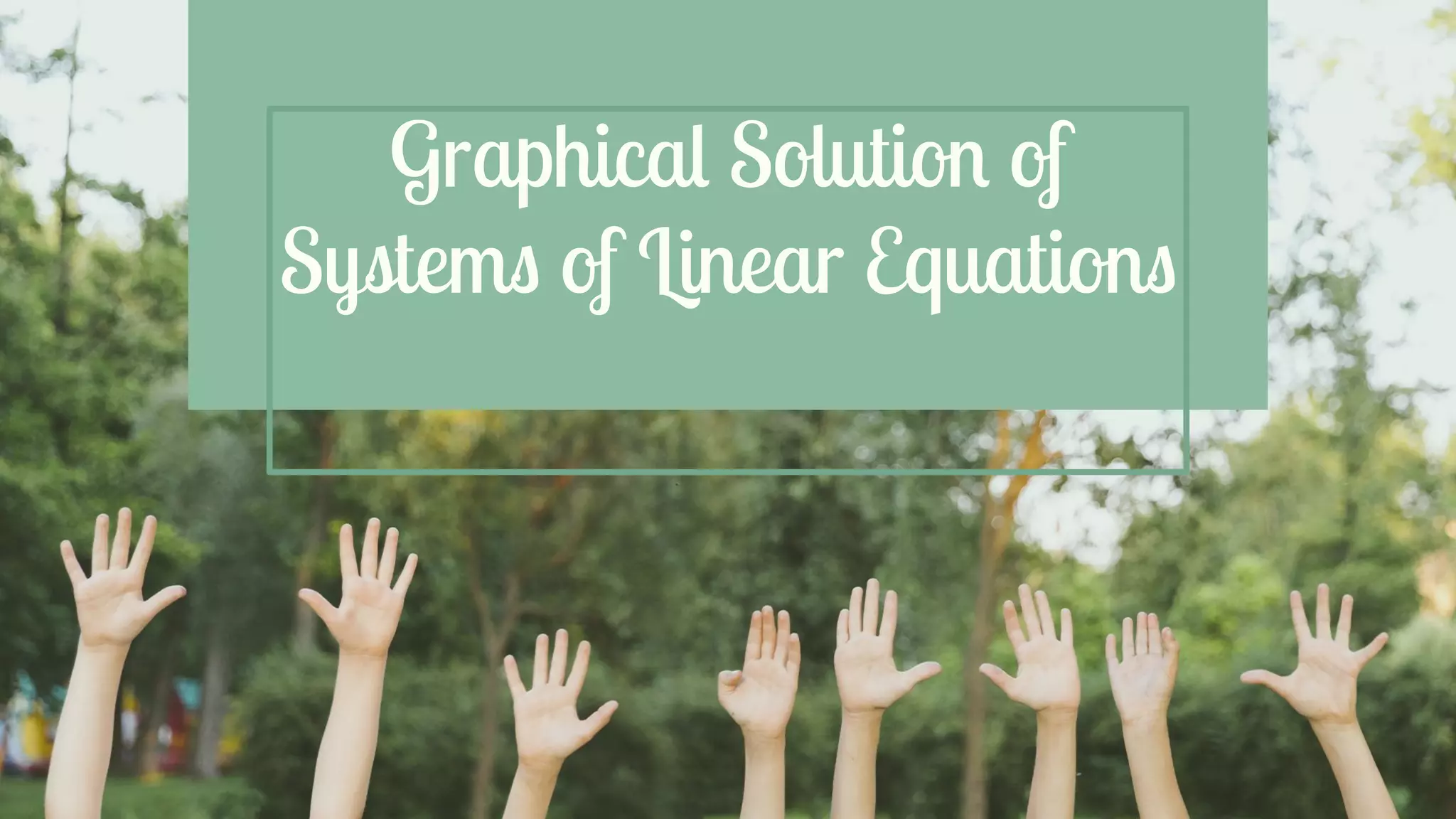 Graphical Solution of Systems of Linear Equations | PPT