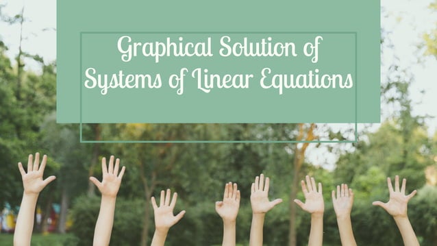 Graphical Solution of Systems of Linear Equations | PDF | Physics | Science