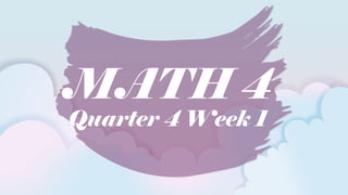 Q4_MATH_PPT_For Mathematics4 WEEK 1.pptx