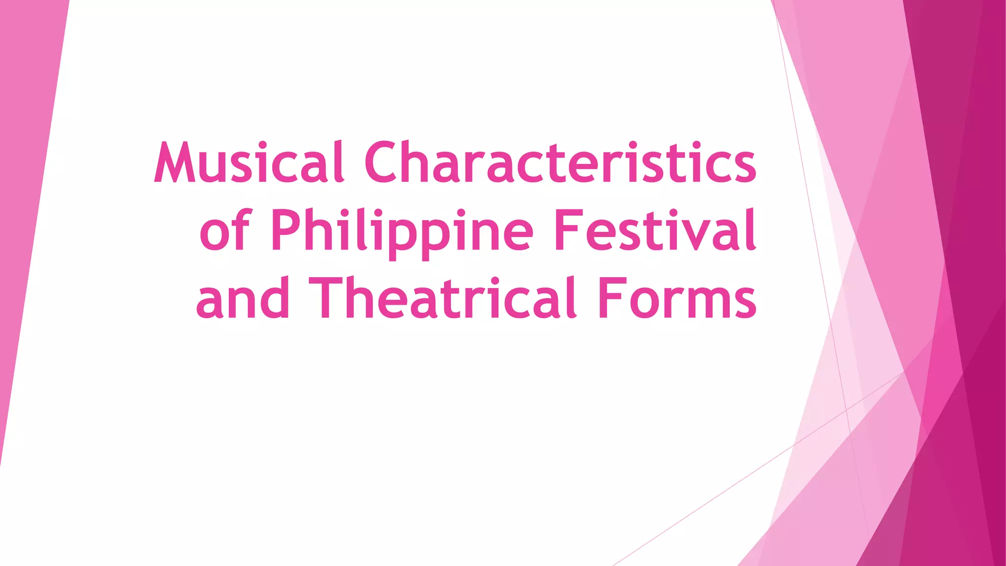Q4 Music Characteristics of Philippine Festival and Theater.pptx