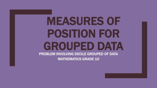 Q4 observation measures of position for grouped data ppt | PPTX