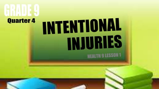Q4 PPT-Health 9_Lesson 1 (Intentional Injuries).pptx