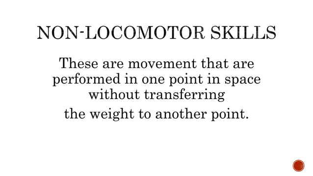 Q4 PPT-PE7-LOCOMOTOR NON LOCOMOTOR.pptx | Physical Therapy | Wellness