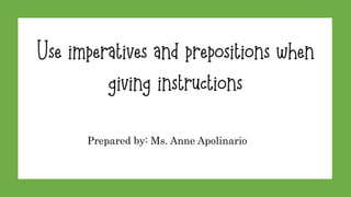 Q4_PPT6_Use of Imperatives when giving instructions.pdf