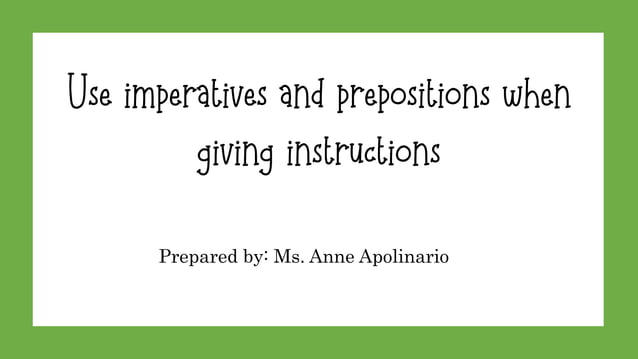 Q4_PPT6_Use of Imperatives when giving instructions.pdf