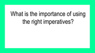 Q4_PPT6_Use of Imperatives when giving instructions.pdf