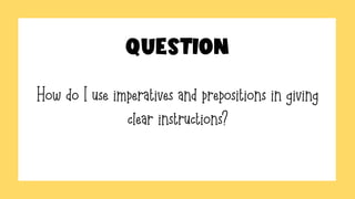 Q4_PPT6_Use of Imperatives when giving instructions.pdf