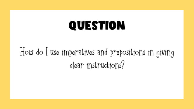 Q4_PPT6_Use of Imperatives when giving instructions.pdf