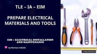 EIM 7/8_WEEK 1 - MODULE 1 _PREPARE ELECTRICAL TOOLS AND EQUIPMENT.pptx