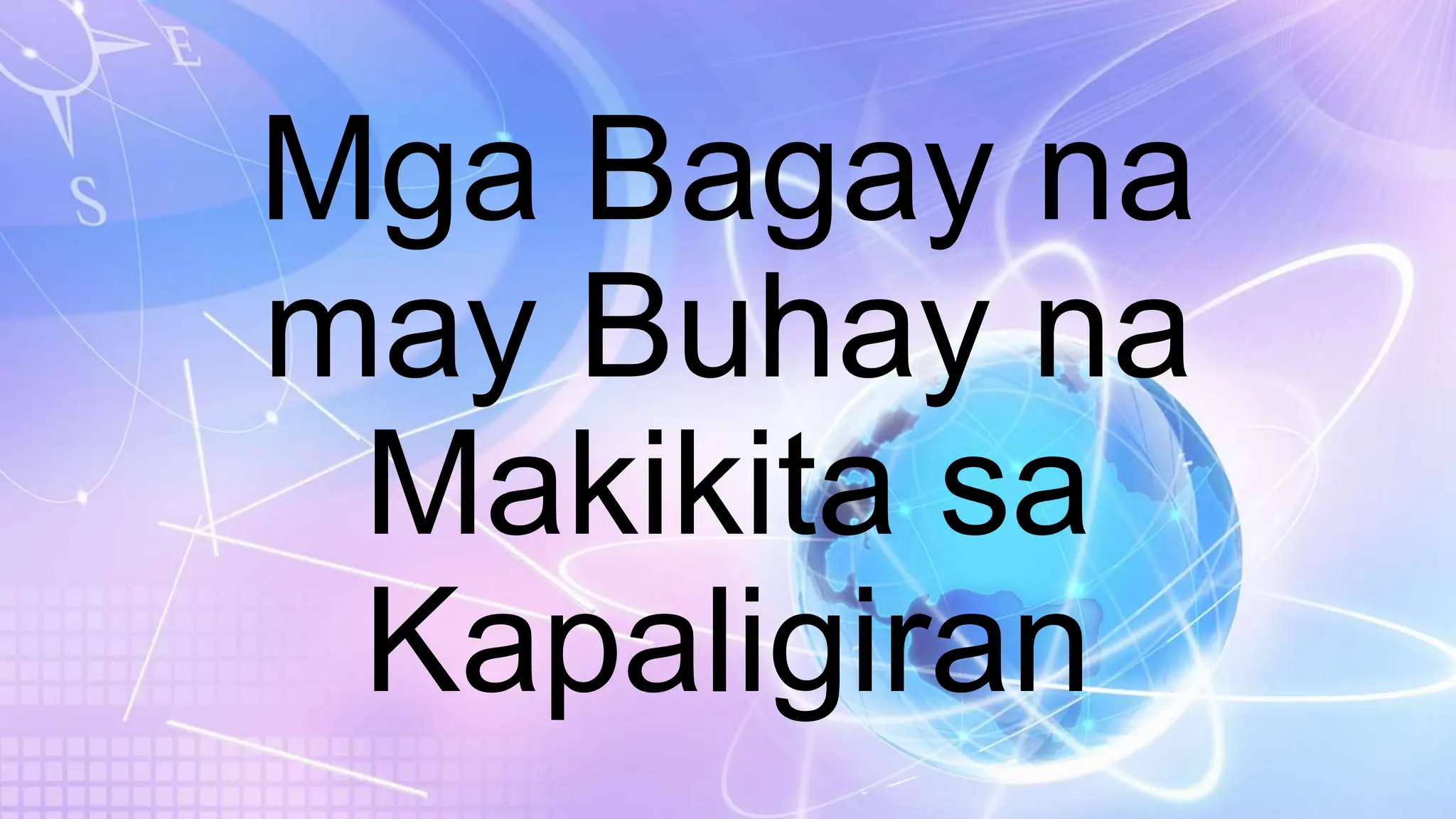 Q4W1 Scie3 - Mga Bagay sa Ating Kapaligaran | PPTX