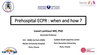 Prehospital ECPR - Lamhaut | PPTX