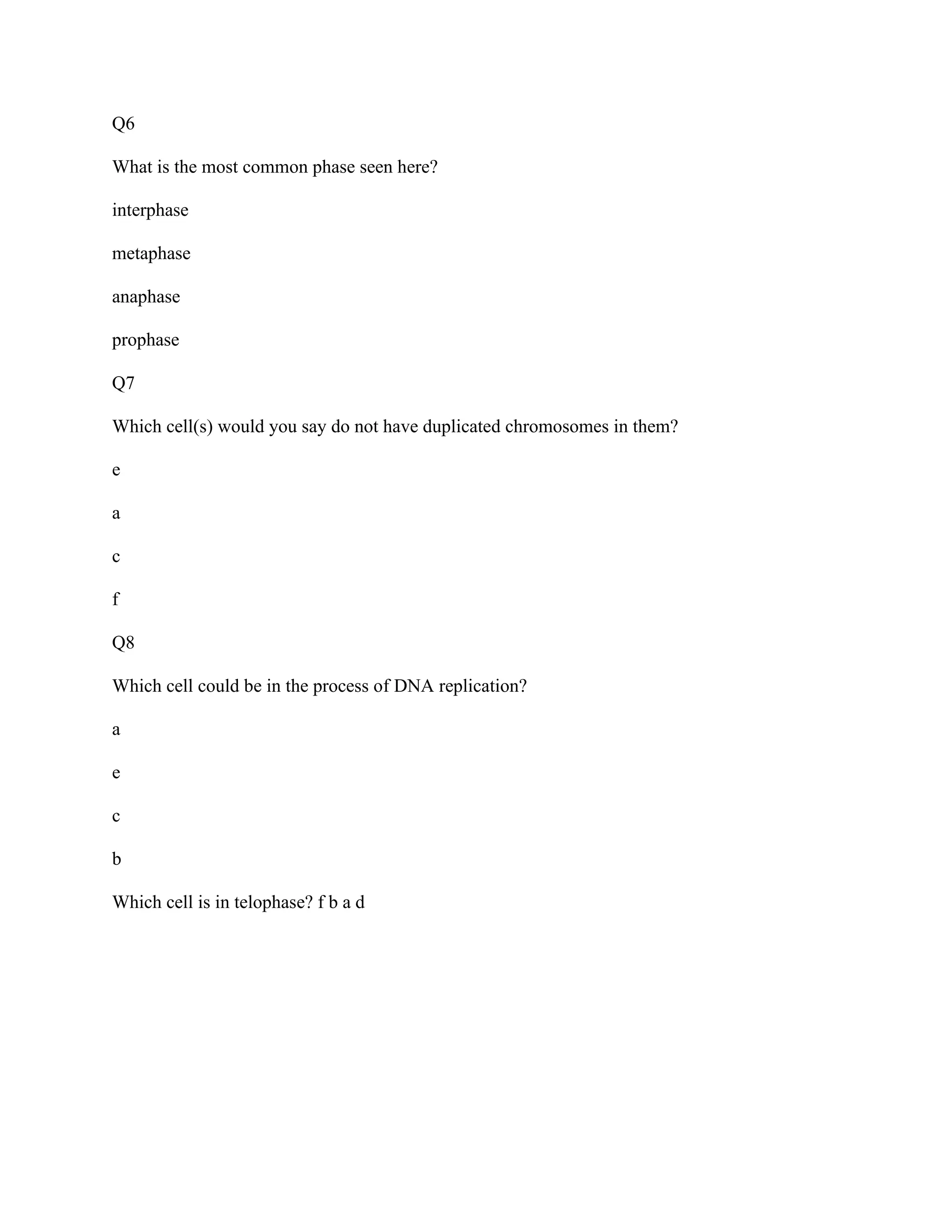 Q6 What is the most common phase seen here- interphase metaphase anaph.pdf