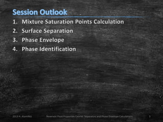 Q913 rfp w3 lec 12, Separators and Phase envelope calculations | PDF