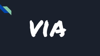 Via | PPTX