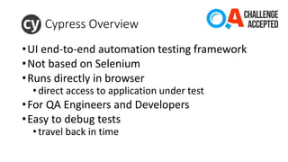 QA Challenge Accepted 4.0 - Cypress vs. Selenium | PPTX | Browsers | Computer Software and ...