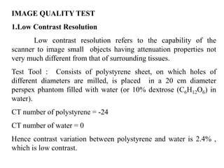 PERFORMANCE EVALUATION OF COMPUTED TOMOGRAPHY (CT) SCANNERS | PPT
