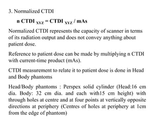 PERFORMANCE EVALUATION OF COMPUTED TOMOGRAPHY (CT) SCANNERS | PPT
