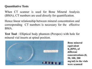 PERFORMANCE EVALUATION OF COMPUTED TOMOGRAPHY (CT) SCANNERS | PPT