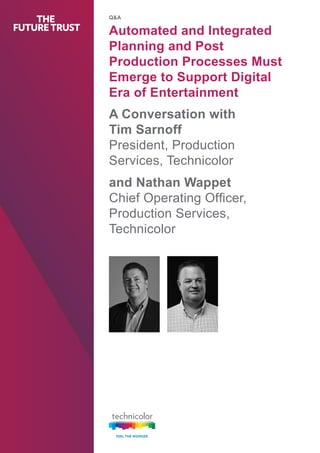Automated and integrated planning and post production processes must ...