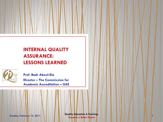 QAAET Conference - Internal Quality Assurance - Bader Aboul-Ela | PPT