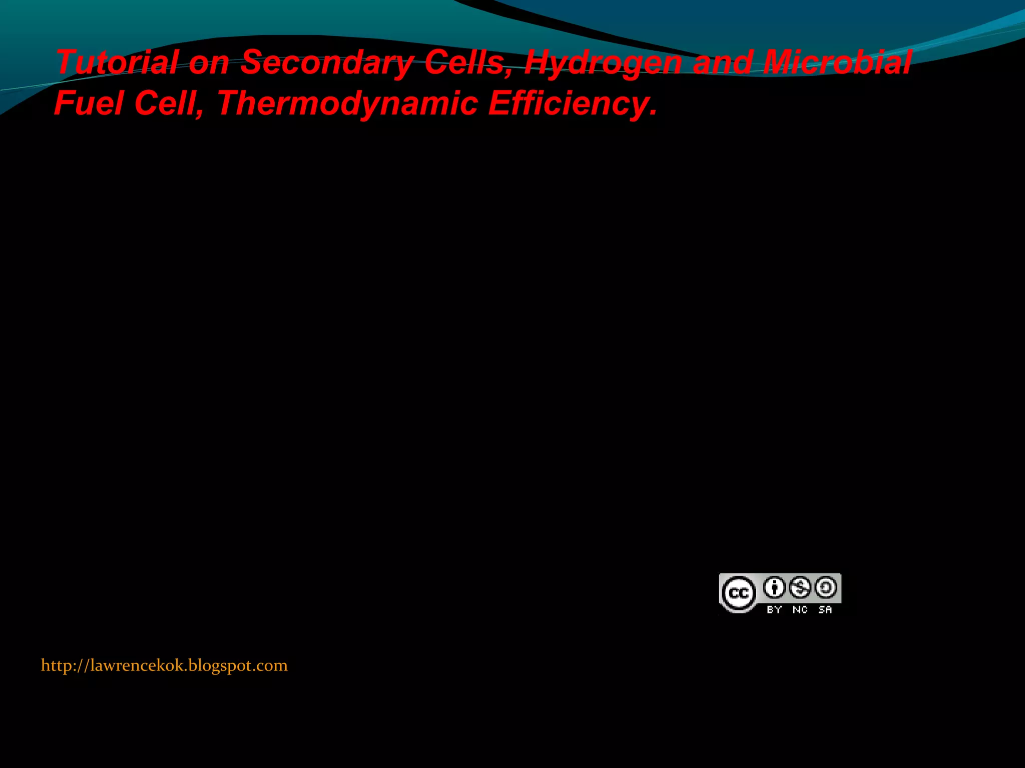 Option C Secondary Cell, Hydrogen Microbial Fuel Cell and Thermodynamic Efficiency | PPT