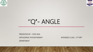 Q angle (Quadriceps angle) Assessment | PPTX