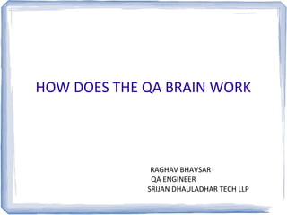 How does the QA brain work? | PPT