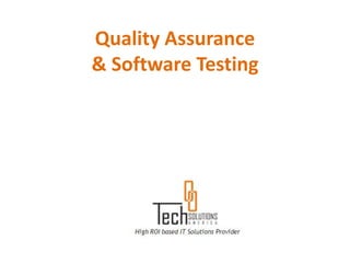 Quality Assurance and Software Testing | PPTX