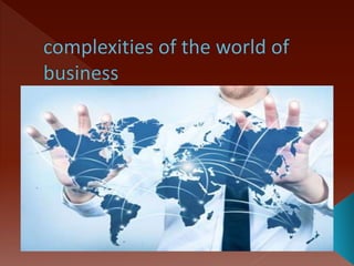 complexities of the world of business | PPTX