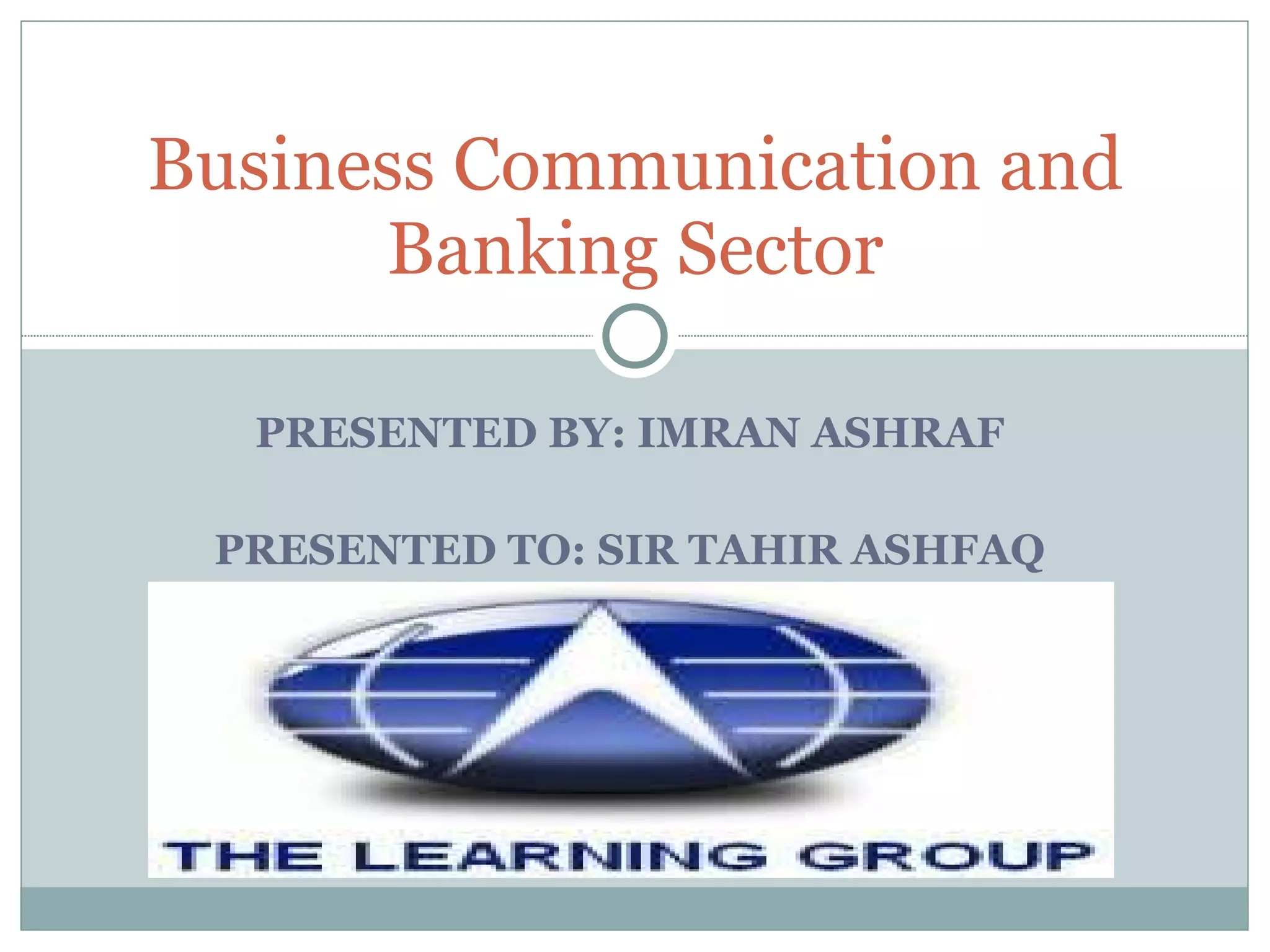 Business communication in banking sector | PPT