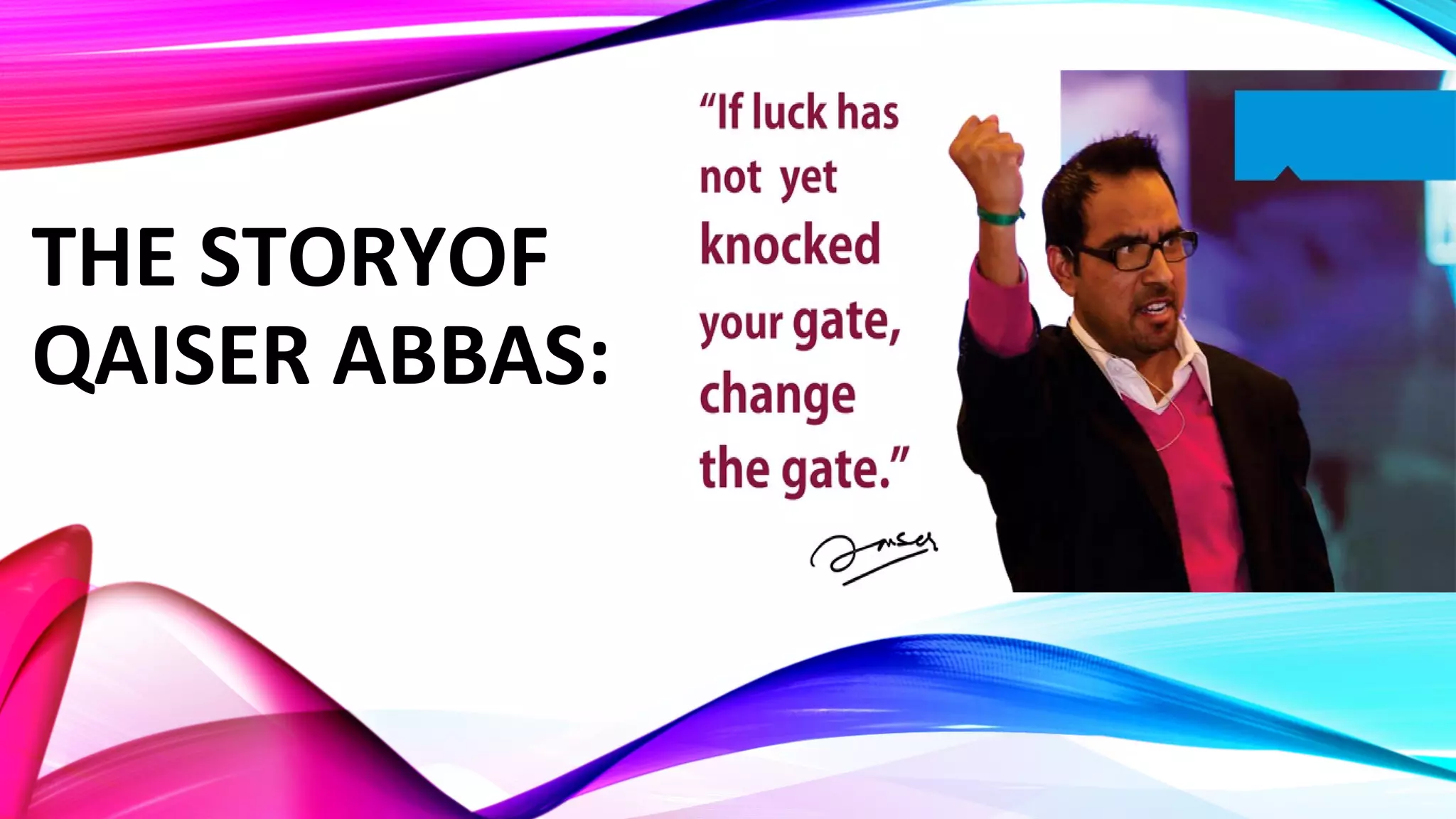 Qasir Abbas, best motivational speaker of pakistan | PPT