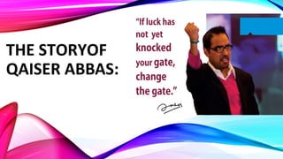 Qasir Abbas, best motivational speaker of pakistan | PPT