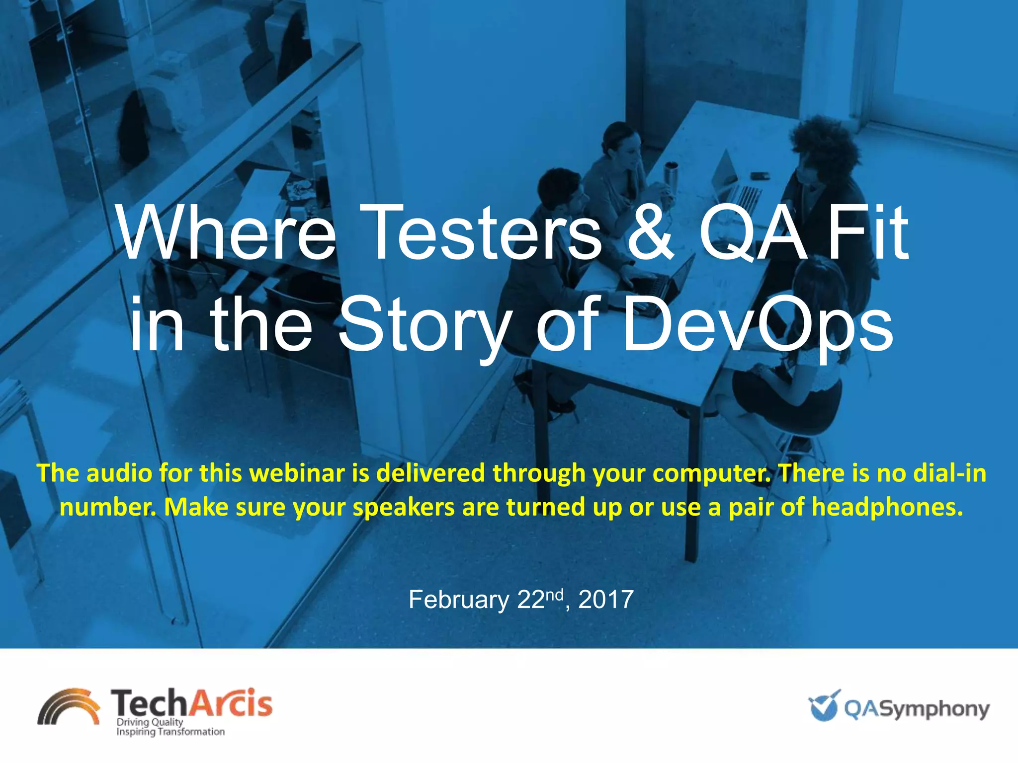 Where Testers And Qa Fit In The Story Of Devops Pptx Web Conferencing Computer Software And