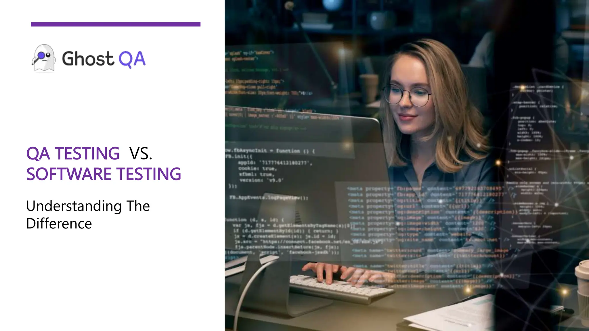 QA Testing Vs. Software Testing - GhostQA.pptx QA Testing Vs. Software Testing - GhostQA.pptx
