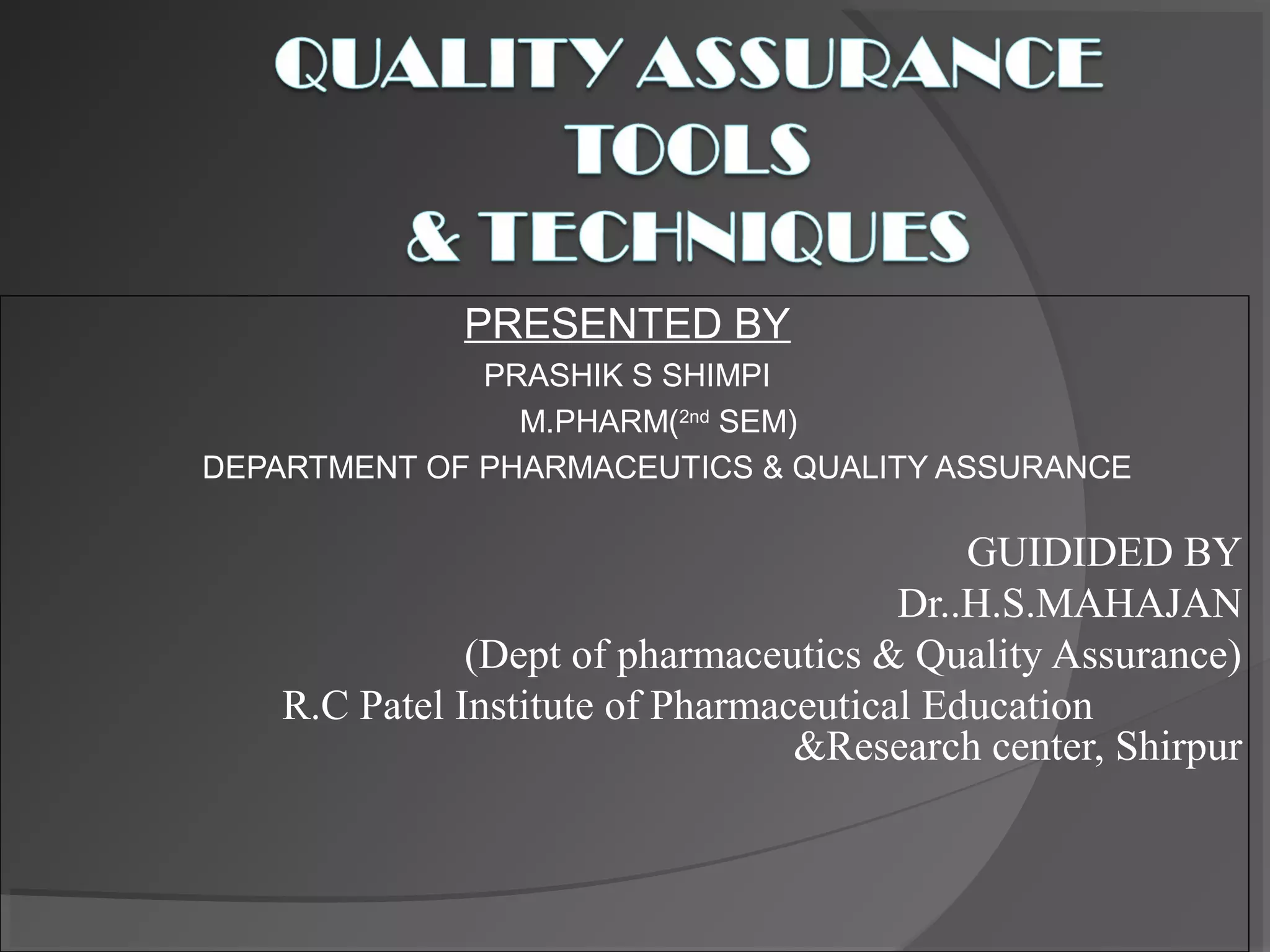 Qa tools and techniques | PPT | Pharmaceutical Industry | Industries