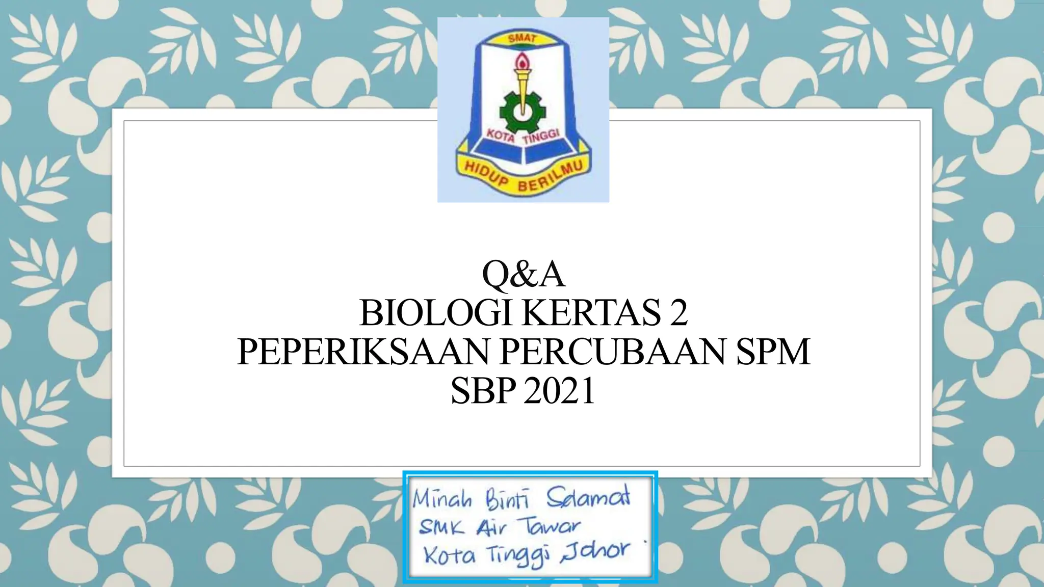Q&A TRIAL SBP 2021 BIO K2 (BESERTA NOTA)baru.pptx