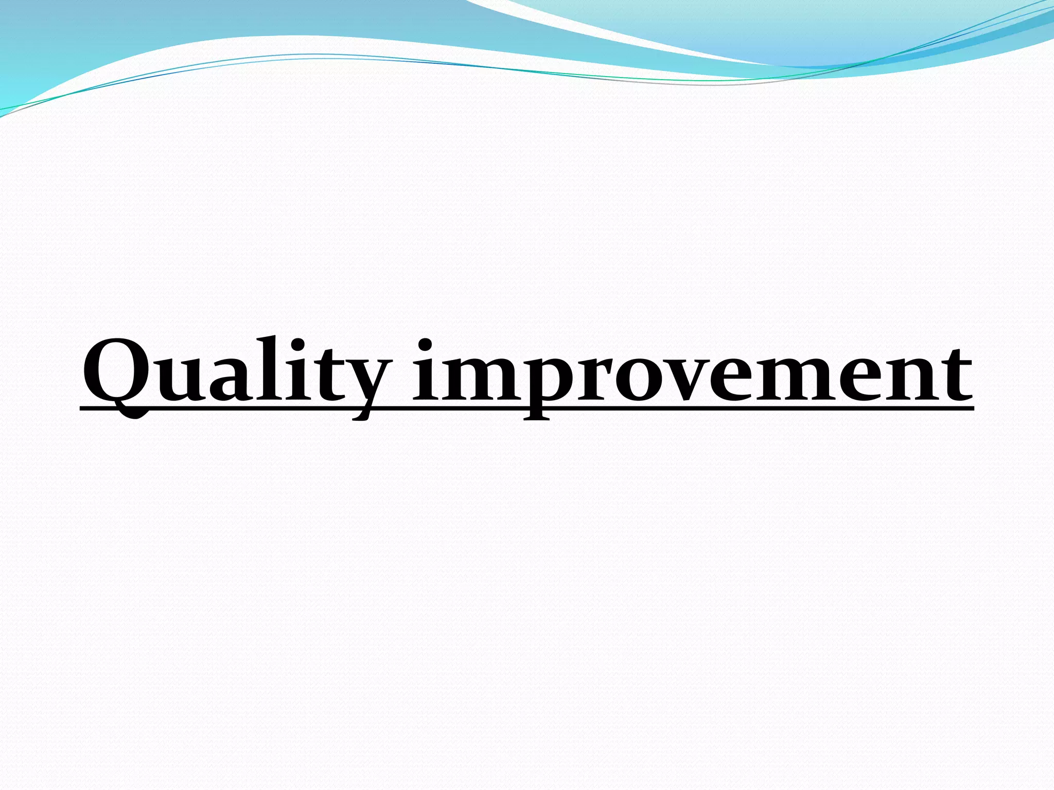 Qaulity improvement | PPTX