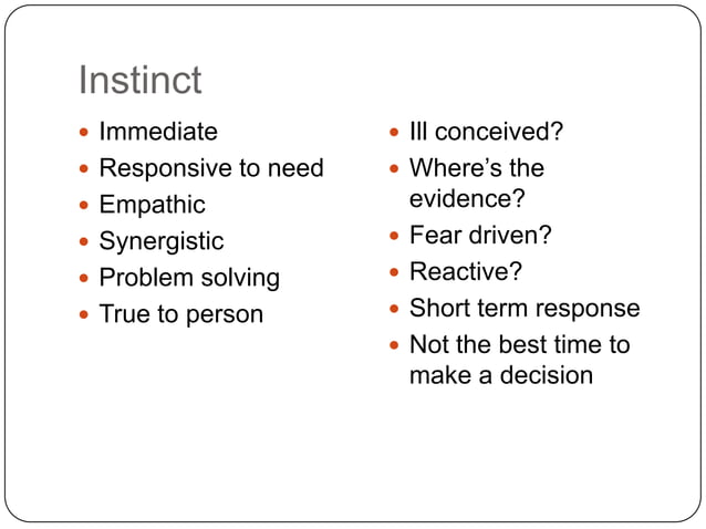“The Quality Instinct”? : Getting the right balance between evidenced based decisions and ...