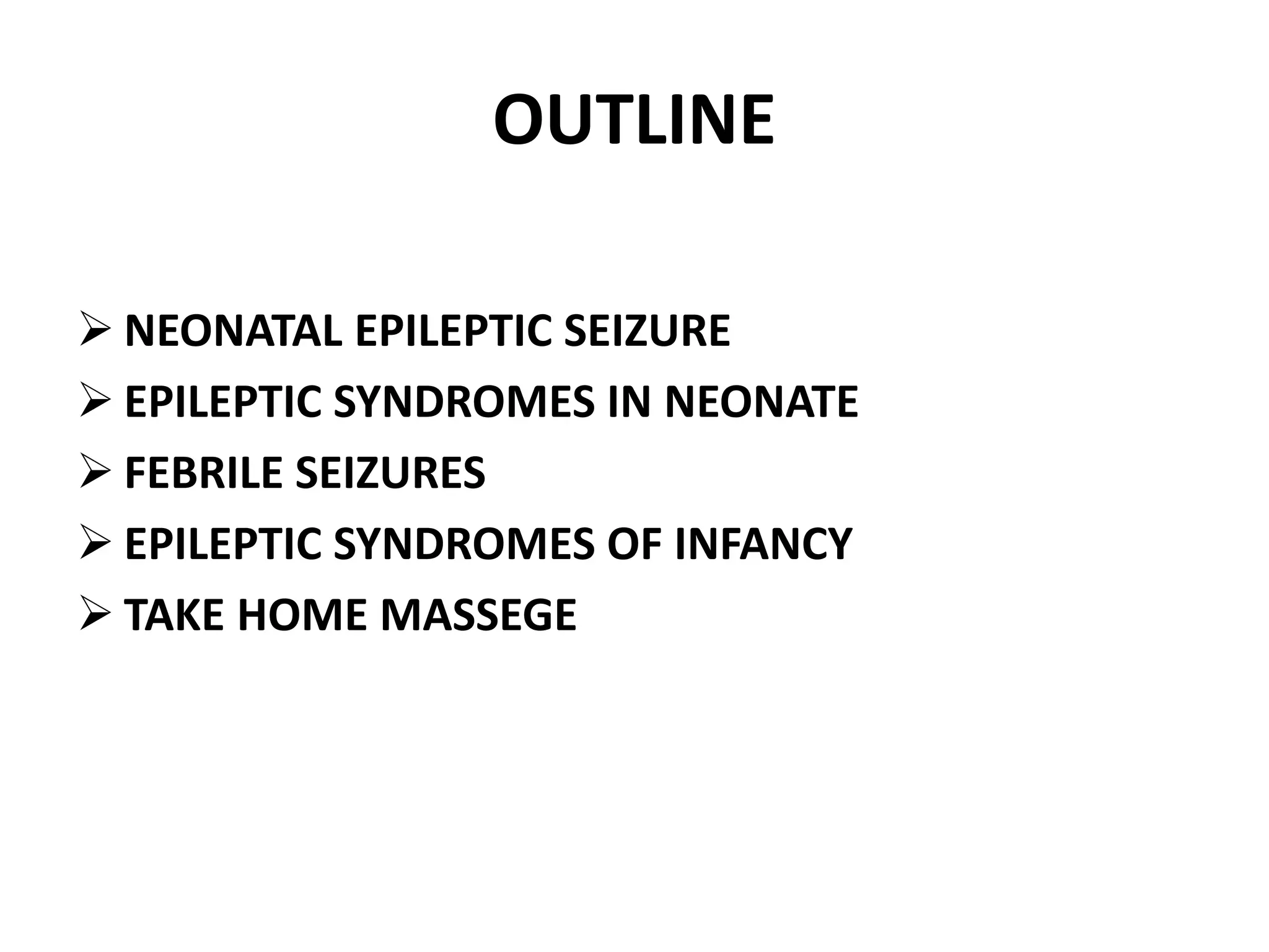 Qavi ppt epileptic syndromes of neonate and infancy (2) | PPTX