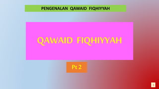 Qawaid fiqh pt 2 | PPTX