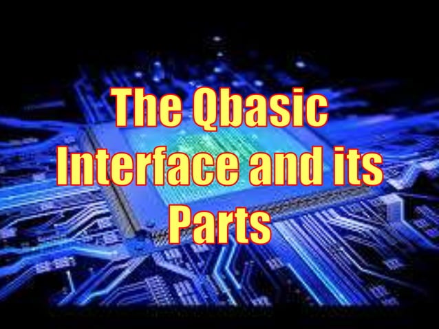 Qbasic Interface | PPTX