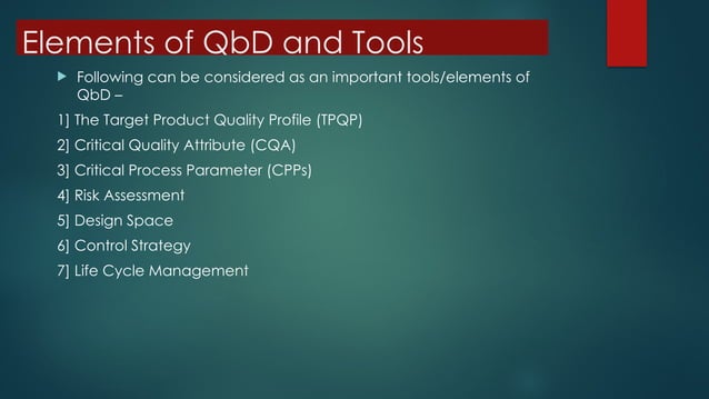 Quality by design (QbD): Definition, overview, elements of QbD program, tools | PPTX