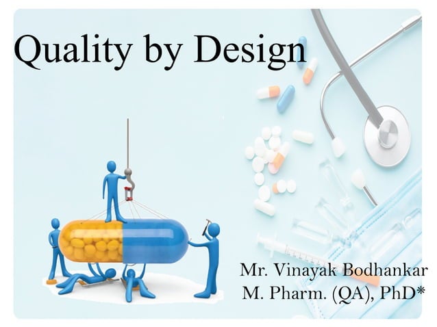 Quality by Design, Objective & benefits of QbD, Elements of QbD, Design ...